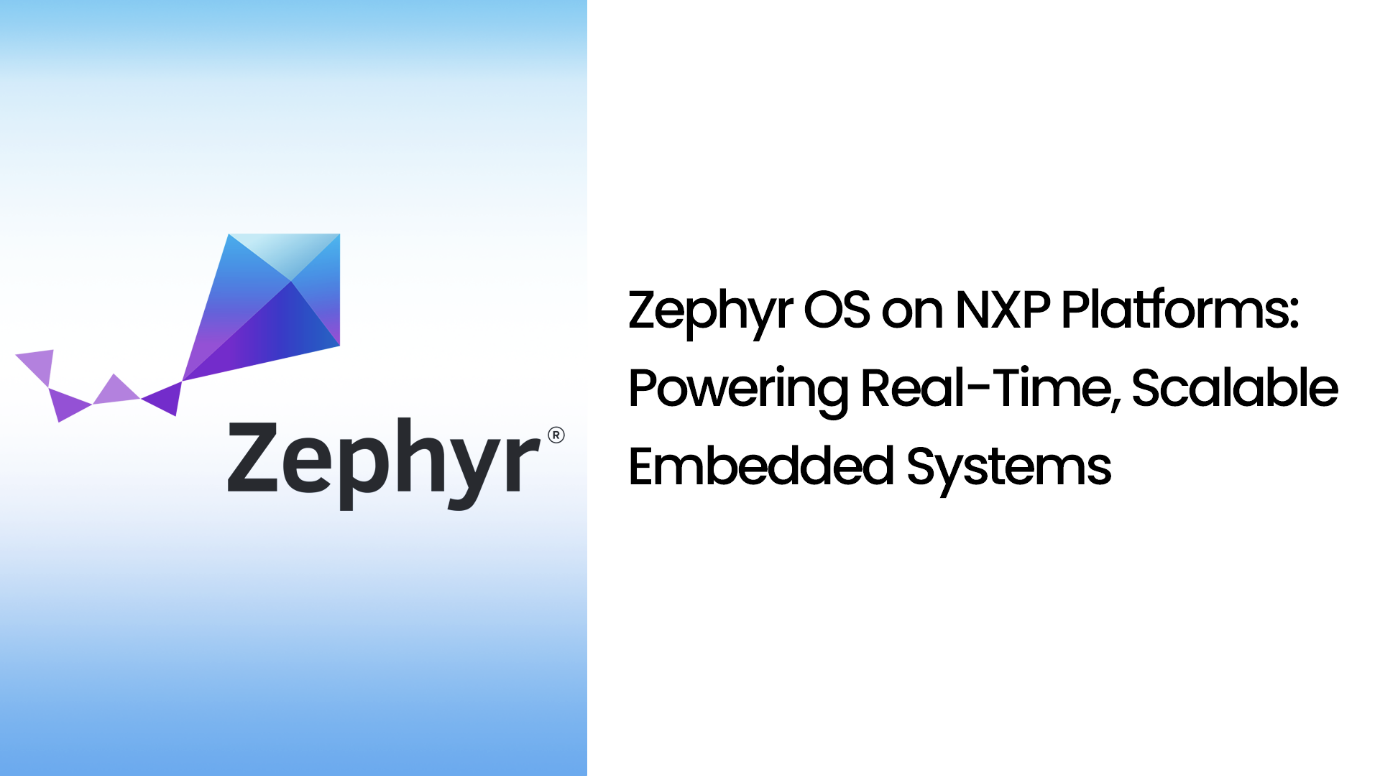 Zephyr OS on NXP Platforms